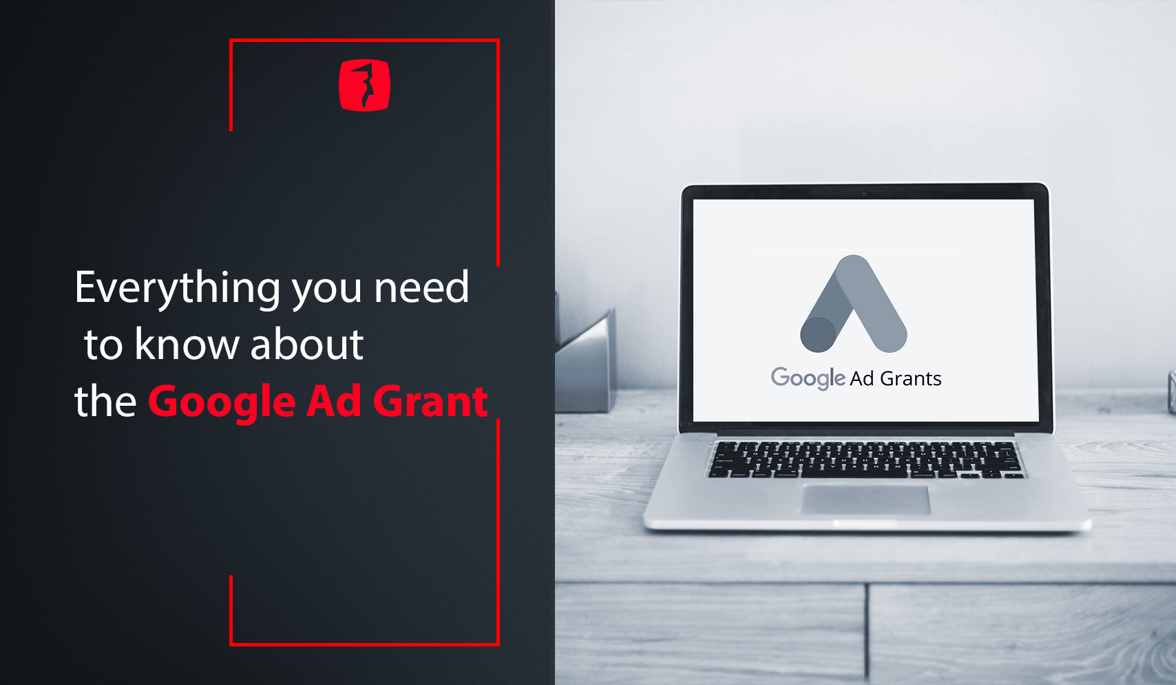 Everything you need to know about the Google Ad Grant